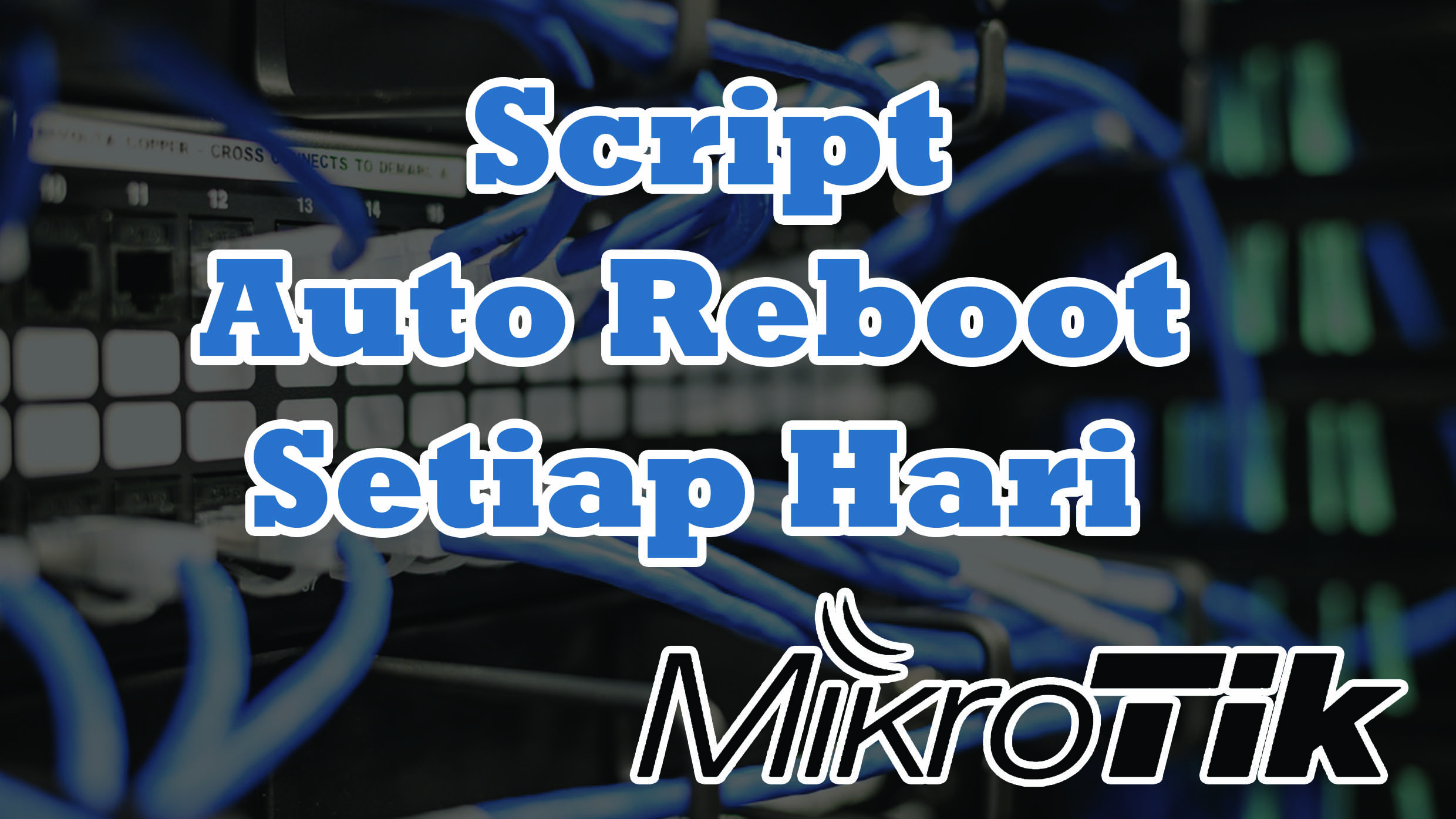 Script dan Scheduler Auto Reboot Mikrotik Setiap Hari - ALFI NETWORK