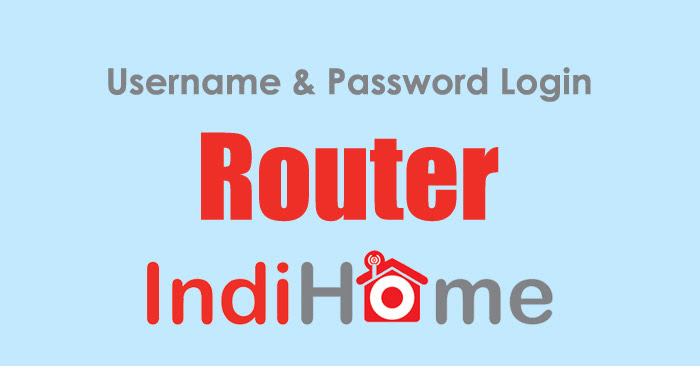 Kumpulan Password Login Super User Admin Telkom Indihome Terbaru - ALFI ...